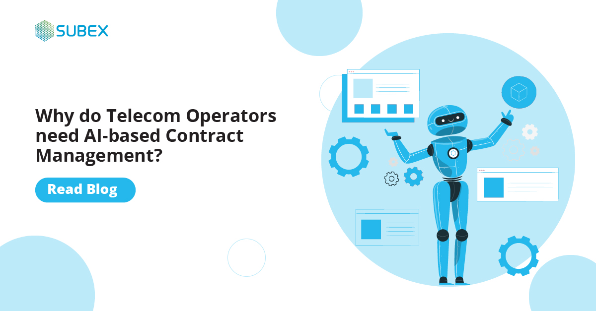Why do Telecom Operators need AI-based Contract Management? - Subex