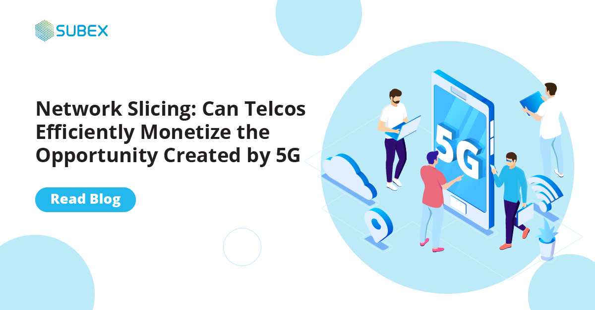 With network slicing how 5G will create opportunities
