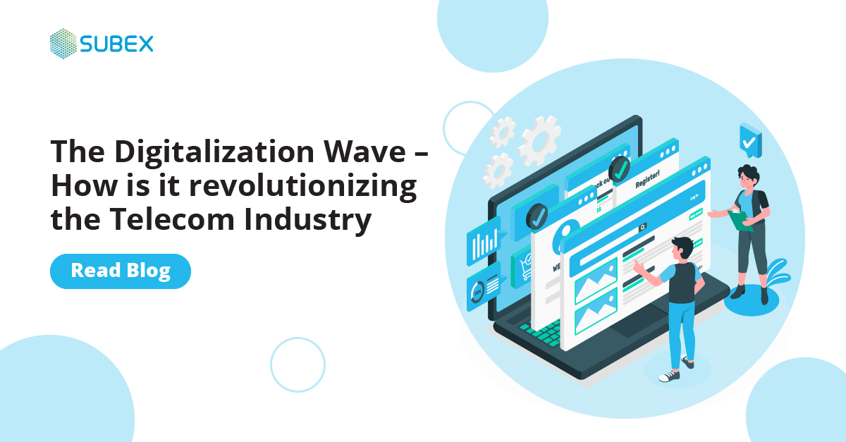 How Digitalization Wave is revolutionizing the Telecom Industry