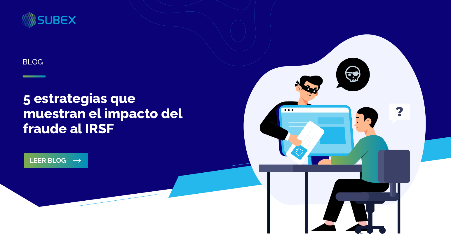 ¿Qué son el fraude al IRSF y las 5 estrategias para controlarlo?