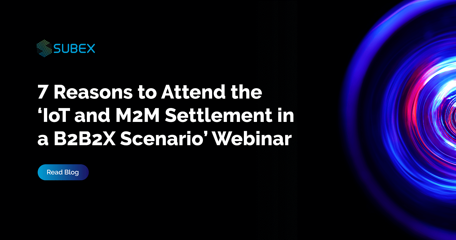 7 Reasons to Attend the ‘IoT and M2M Settlement in a B2B2X Scenario ...